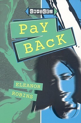 Pay Back (Choices) by Eleanor Robins | Goodreads