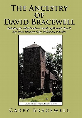 The Ancestry of David Bracewell: Including the Allied Southern Families ...