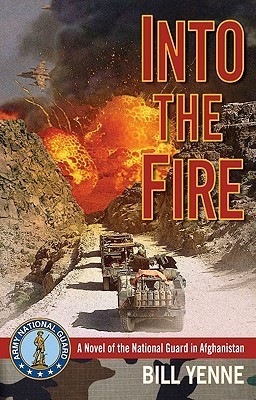 Into the Fire by Bill Yenne | Goodreads