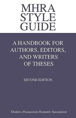 MHRA Style Guide. A Handbook for Authors, Editors, and Writers of ...