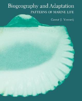 Biogeography and Adaptation: Patterns of Marine Life by Geerat J ...