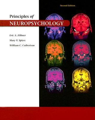 Principles of Neuropsychology by Eric A. Zillmer | Goodreads