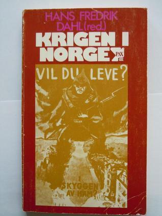 Krigen i Norge (En Pax-bok ; 405) by Hans Fredrik Dahl | Goodreads
