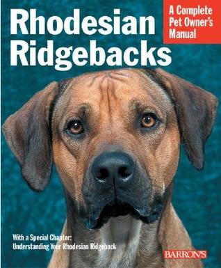 Rhodesian Ridgebacks: Everything About Purchase, Care, Nutrition ...