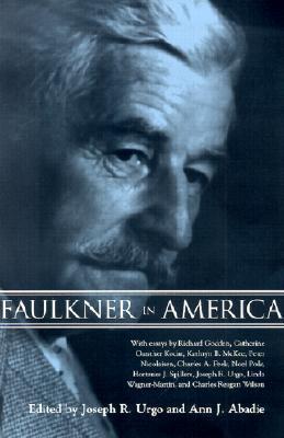 Faulkner in America by Joseph R. Urgo | Goodreads
