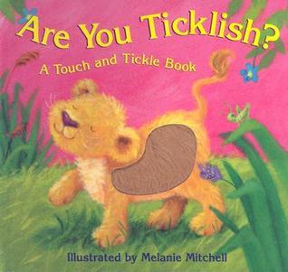 Are You Ticklish? (A Touch and Tickle Book) by Sam McKendry | Goodreads