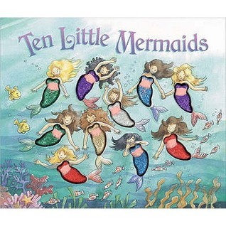 Ten Little Mermaids by Beckie Williams | Goodreads