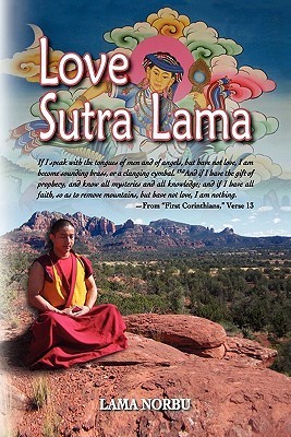 Love Sutra Lama by Lama Norbu | Goodreads