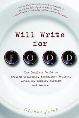 Will Write for Food: The Complete Guide to Writing Cookbooks ...