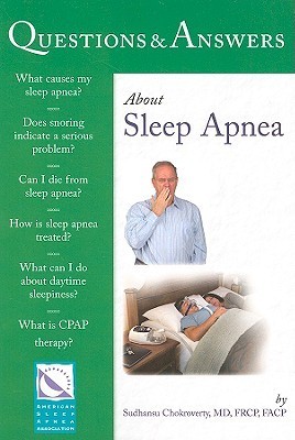 Questions & Answers About Sleep Apnea by Sudhansu Chokroverty | Goodreads