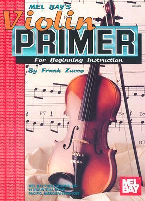 Violin Primer for Beginning Instruction by Frank Zucco | Goodreads