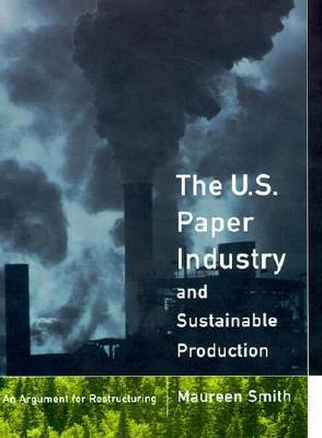 The U. S. Paper Industry and Sustainable Production: An Argument for ...