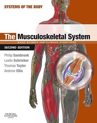 The Musculoskeletal System by Philip Sambrook OAM MD FRACP | Goodreads