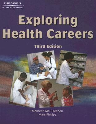 Exploring Health Careers by Maureen McCutcheon | Goodreads