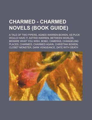 Charmed - Charmed Novels (Book Guide): A Tale of Two Pipers, Agnes ...