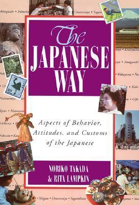 The Japanese Way : Aspects of Behavior, Attitudes, and Customs of the ...