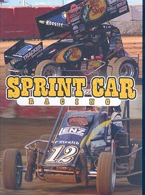 Sprint Car Racing (The Thrill of Racing) by Nicki Clausen-Grace | Goodreads