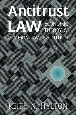 Antitrust Law: Economic Theory and Common Law Evolution by Keith N ...