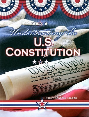 Understanding the U.S. Constitution by Sally Senzell Isaacs | Goodreads