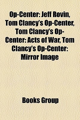 Op-Center: Jeff Rovin, Tom Clancy's Op-Center, Tom Clancy's Op-Center ...