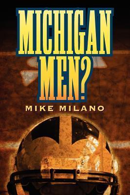 Michigan Men? by Mike Milano | Goodreads