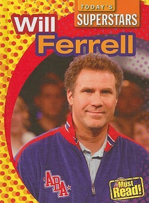 Will Ferrell (Today's Superstars) by Susan K. Mitchell | Goodreads