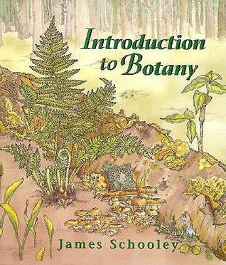 Introduction to Botany by James Schooley | Goodreads