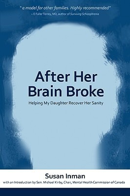 After Her Brain Broke: Helping My Daughter Recover Her Sanity by Susan ...