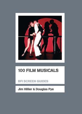 100 Film Musicals (Screen Guides) by Douglas Pye | Goodreads