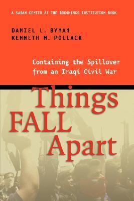 Things Fall Apart: Containing the Spillover from an Iraqi Civil War by ...