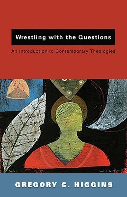 Wrestling with the Questions: An Introduction to Contemporary ...