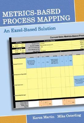 Metrics-Based Process Mapping: An Excel-Based Solution by Karen Martin | Goodreads