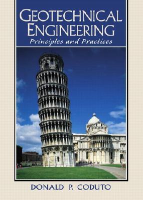 Geotechnical Engineering: Principles and Practices by Donald P. Coduto | Goodreads