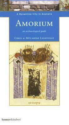 Amorium: A Byzantine City in Anatolia - An Archaeological Guide by ...
