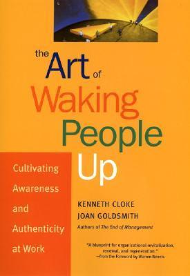 The Art of Waking People Up: Cultivating Awareness and Authenticity at ...