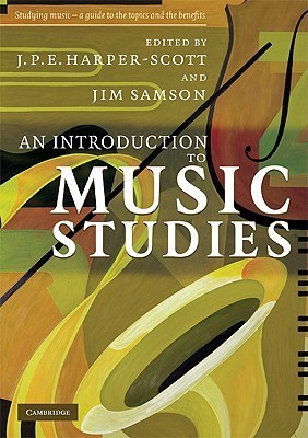 An Introduction to Music Studies by J.P.E. Harper-Scott | Goodreads
