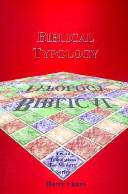 Biblical Typology by Barry Chant | Goodreads