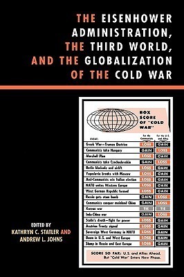 The Eisenhower Administration, the Third World, and the Globalization ...