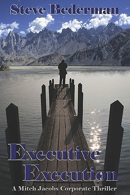 Executive Execution (Mitch Jacobs) by Steve Bederman | Goodreads