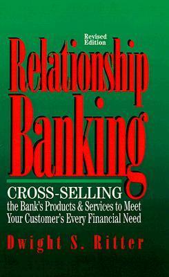 Relationship Banking: Cross-Selling the Bank's Products & Services to ...