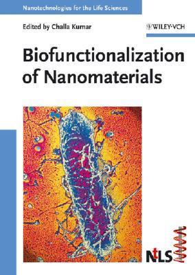 Biofunctionalization of Nanomaterials by Challa S.S.R. Kumar | Goodreads