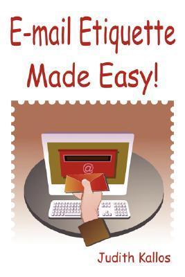 Email Etiquette Made Easy by Judith Kallos | Goodreads