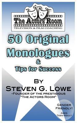 The Actors Room 50 Original Monologues and Tips for Success by Steven G ...