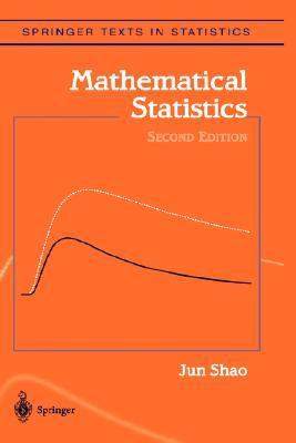 Mathematical Statistics (Springer Texts in Statistics) by Jun Shao | Goodreads