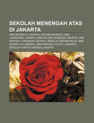 Sekolah Menengah Atas Di Jakarta: Sma Negeri 81 Jakarta, Kolese ...