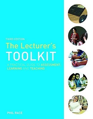 The Lecturer's Toolkit: A Practical Guide to Learning, Teaching and ...