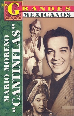 Mario Moreno Cantinflas (Los Grandes Mexicanos) by Luis Rutiaga | Goodreads