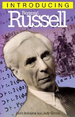 Introducing Bertrand Russell by Dave Robinson | Goodreads