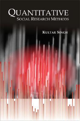 Quantitative Social Research Methods by Kultar Singh | Goodreads