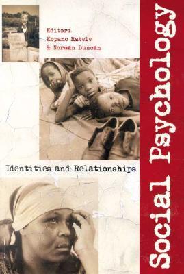 Social Psychology: Identities and Relationships by Kopano Ratele ...